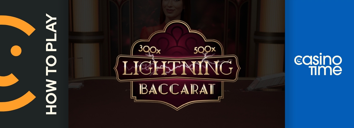 How to Play Lightning Baccarat by Evolution | Casino Time Blog