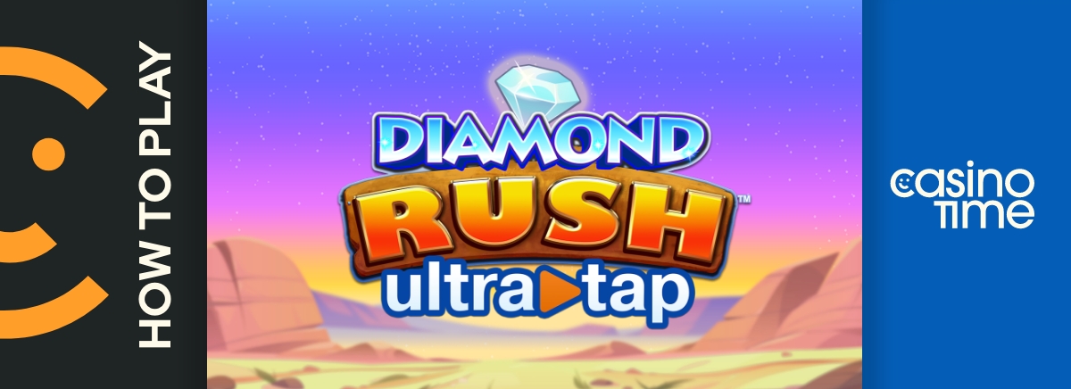 How to Play Diamond Rush UltraTap by AGS | Casino Time Blog