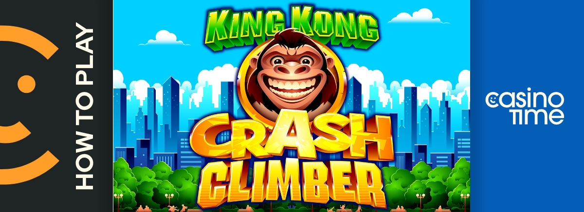 How to play King Kong Crash Climber by Inspired | Casino Time Blog
